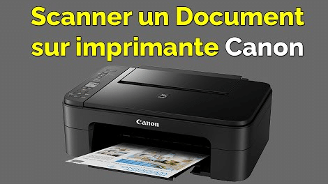Comment scanner un document avec une imprimante Canon - DigitalAstuces