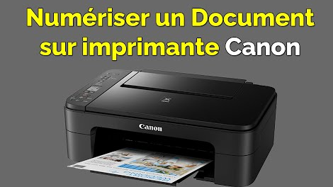Comment numériser un document avec une imprimante Canon - DigitalAstuces